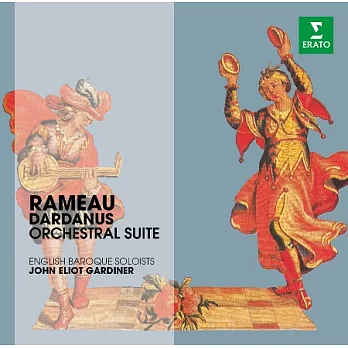 博客來-Erato Story - Rameau: Dardanus suites / John Eliot Gardiner
