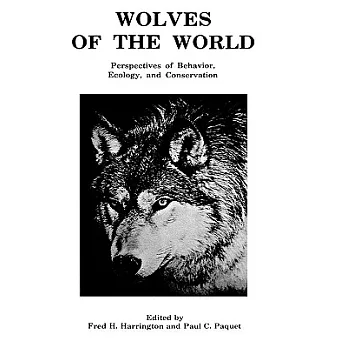 博客來-Wolves of the World-Perspectives of Behavior, Ecology, and ...