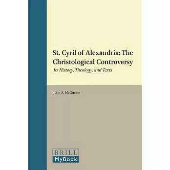 博客來-St. Cyril of Alexandria: The Christological Controversy : Its ...