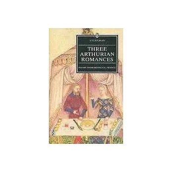 博客來-Three Arthurian Romances: Poems from Medieval France : Caradoc, the ...