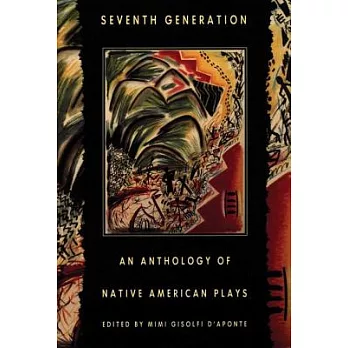 博客來-Seventh Generation: An Anthology of Native American Plays