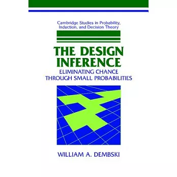 博客來-The Design Inference: Eliminating Chance Through Small Probabilities