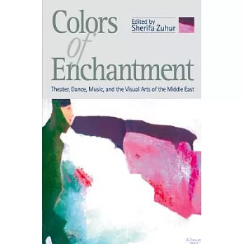 博客來-Colors of Enchantment: Theater, Dance, Music, and the Visual Arts ...