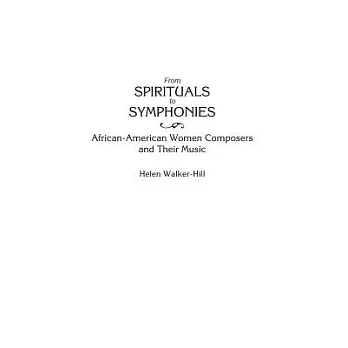 博客來-From Spirituals to Symphonies: African-American Women Composers and ...
