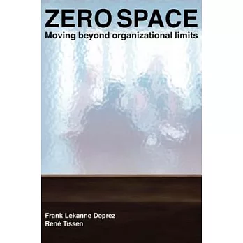 博客來-Zero Space: Moving Beyond Organizational Limits