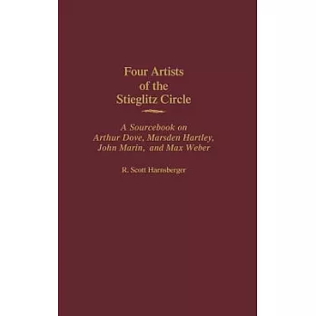 博客來-Four Artists of the Stieglitz Circle: A Sourcebook on Arthur Dove ...