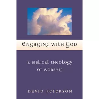 博客來-Engaging with God: A Biblical Theology of Worship