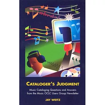 博客來-Cataloger’s Judgment: Music Cataloging Questions and Answers from ...
