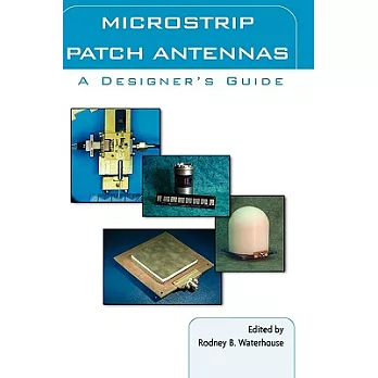 博客來-Microstrip Patch Antennas: A Designer’s Guide