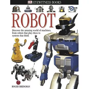 博客來-DK Eyewitness Books: Robot: Discover the Amazing World of Machines ...