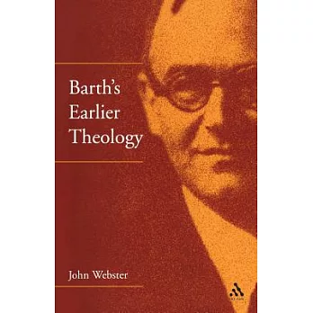 博客來-Barth’s Earlier Theology: Four Studies