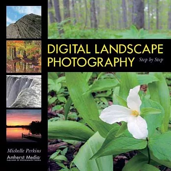 博客來-Digital Landscape Photography: Step By Step