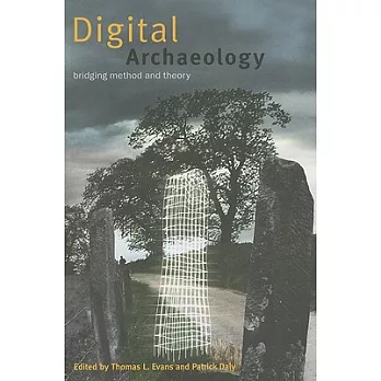 博客來-Digital Archaeology: Bridging Method And Theory