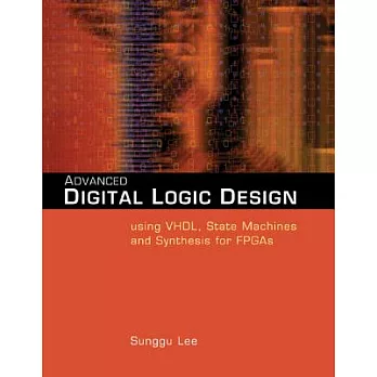 博客來-Advanced Digital Logic Design: Using Vhdl, State Machines, and ...