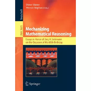 博客來-Mechanizing Mathematical Reasoning: Essays in Honor of Jorg H ...