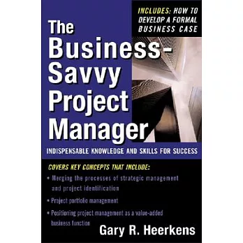 博客來-The Business-savvy Project Manager: Indispensable Knowledge And ...