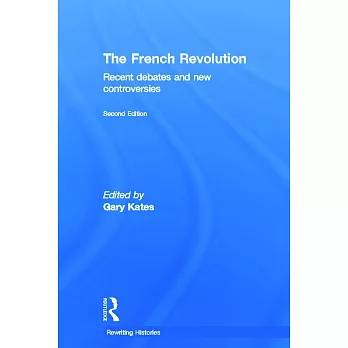 博客來-The French Revolution: Recent Debates And New Controversies