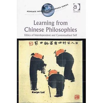 博客來-Learning from Chinese Philosophies: Ethics of Interdependent and ...
