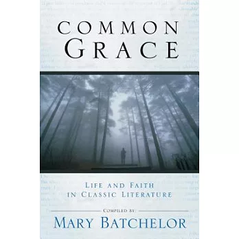 博客來-Common Grace: Life And Faith in Classic Literature