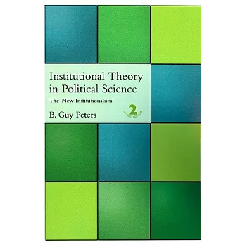 博客來-Institutional Theory in Political Science: The New Institutionalism