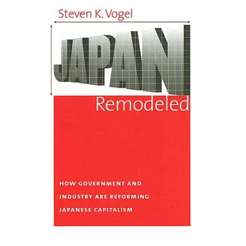 博客來-Japan Remodeled: How Government And Industry Are Reforming Japanese ...