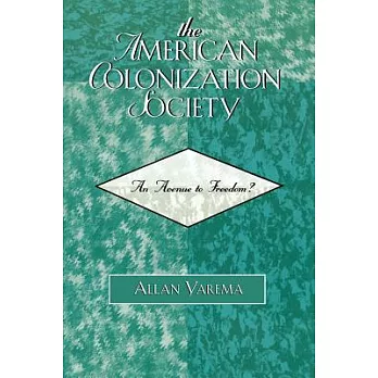 博客來-The American Colonization Society: An Avenue to Freedom?
