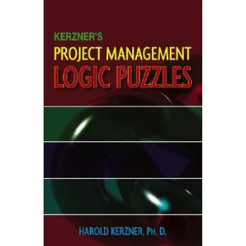 博客來-Kerzner’s Project Management Logic Puzzles