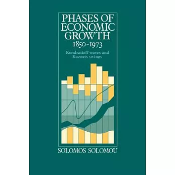 博客來-Phases of Economic Growth, 1850-1973: Kondratieff Waves and Kuznets ...