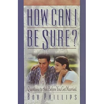 博客來-How Can I Be Sure?: Questions to Ask Before You Get Married