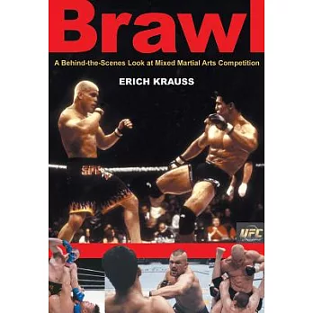 博客來-Brawl: A Behind-The-Scenes Look at Mixed Martial Arts Competition