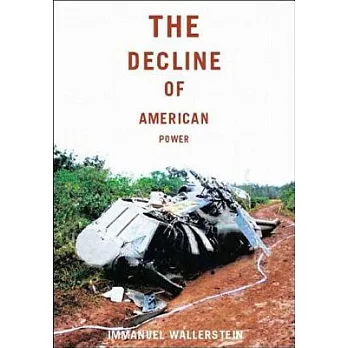博客來-The Decline of American Power: The U.S. in a Chaotic World