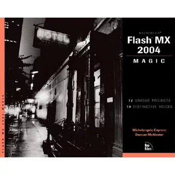 博客來-Macromedia Flash Mx 2004: Magic : 12 Unique Projects, 10 ...