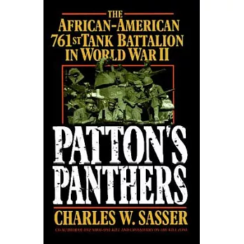 博客來-Patton’s Panthers: The African-American 761st Tank Battalion in ...