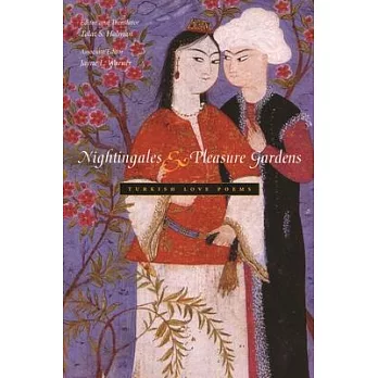 博客來-Nightingales and Pleasure Gardens: Turkish Love Poems