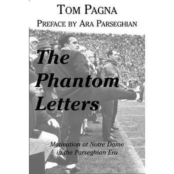 博客來-The Phantom Letters: Motivation at Notre Dame in the Parseghian Era