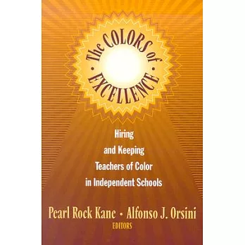 博客來-The Colors of Excellence: Hiring and Keeping Teachers of Color in ...