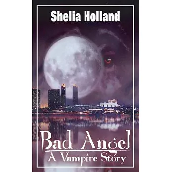 博客來-Bad Angel, A Vampire Story