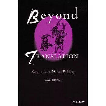 博客來-Beyond Translation: Essays Toward a Modern Philology