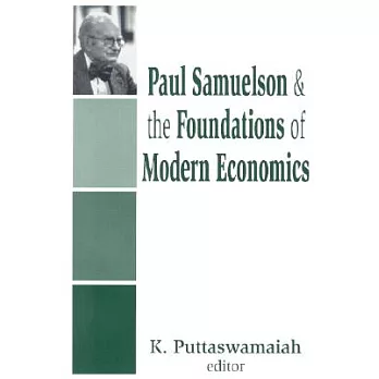 博客來-Paul Samuelson and the Foundations of Modern Economics
