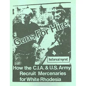 博客來-Guns for Hire: How The CIA & US Army Recruit Mercenaries For White ...