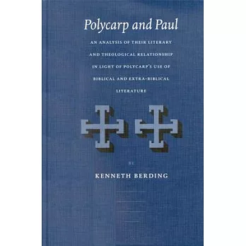博客來-Polycarp and Paul: An Analysis of Their Literary and Theological ...
