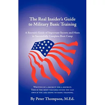 博客來-The Real Insider’s Guide to Military Basic Training: A Recruit’s ...