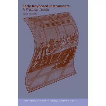 博客來-Early Keyboard Instruments: A Practical Guide