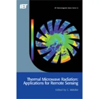 博客來-Thermal Microwave Radiation: Applications for Remote Sensing