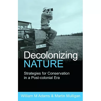 博客來-Decolonizing Nature: Strategies for Conservation in a Post-Colonial Era