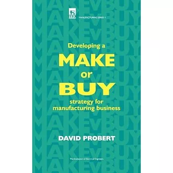 博客來-Developing a Make or Buy Strategy for Manufacturing Business