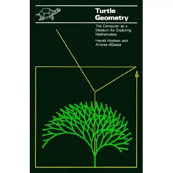 博客來-Turtle Geometry: The Computer as a Medium for Exploring Mathematics