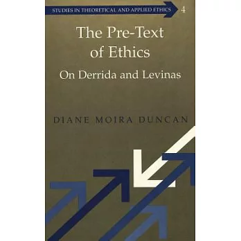 博客來-The Pre-Text of Ethics: On Derrida and Levinas