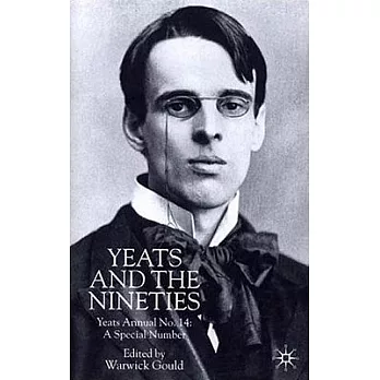 博客來-Yeats and the Nineties: Yeats Annual No. 14 : A Special Number