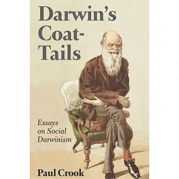 博客來-Darwin’s Coat-Tails: Essays on Social Darwinism